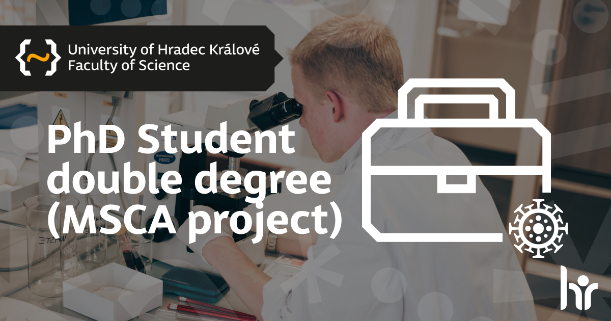 PhD Student – double degree (MSCA project) - University of Hradec Králové